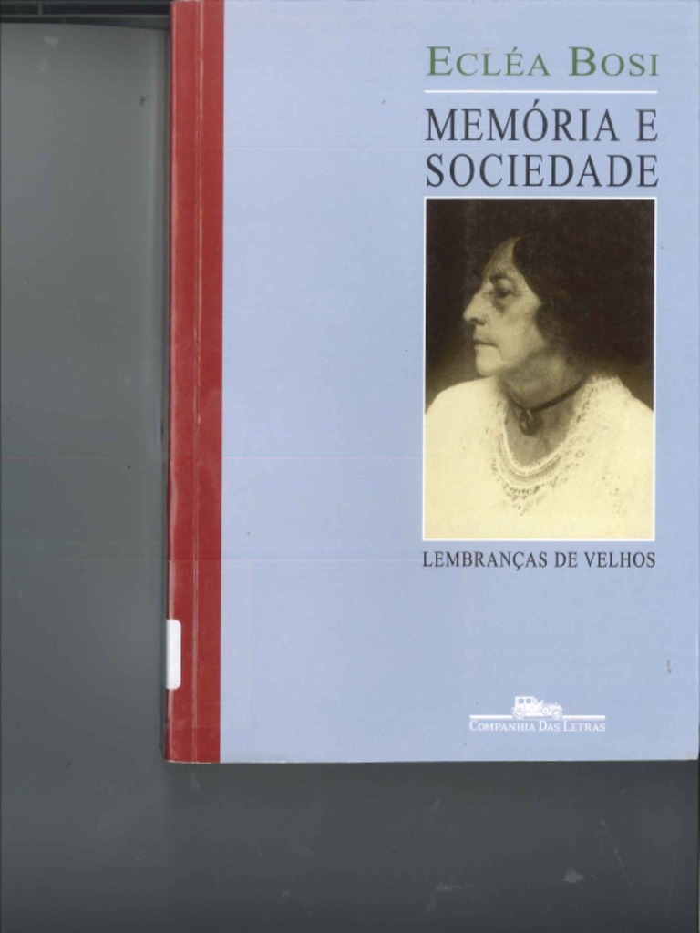 BOSI Eclea - Memória e Sociedade. Lembrancas Dos Velhos - PDF Versão 1 | PDF