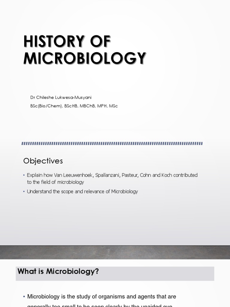 HISTORY OF MICROBIOLOGY - DR Chileshe Lukwesa | PDF | Microbiology ...