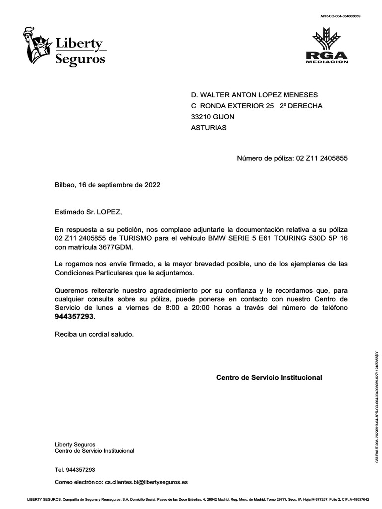 Liberty Seguros Centro de Servicio Institucional Tel. 944357293 Correo Electrónico: Cs ...