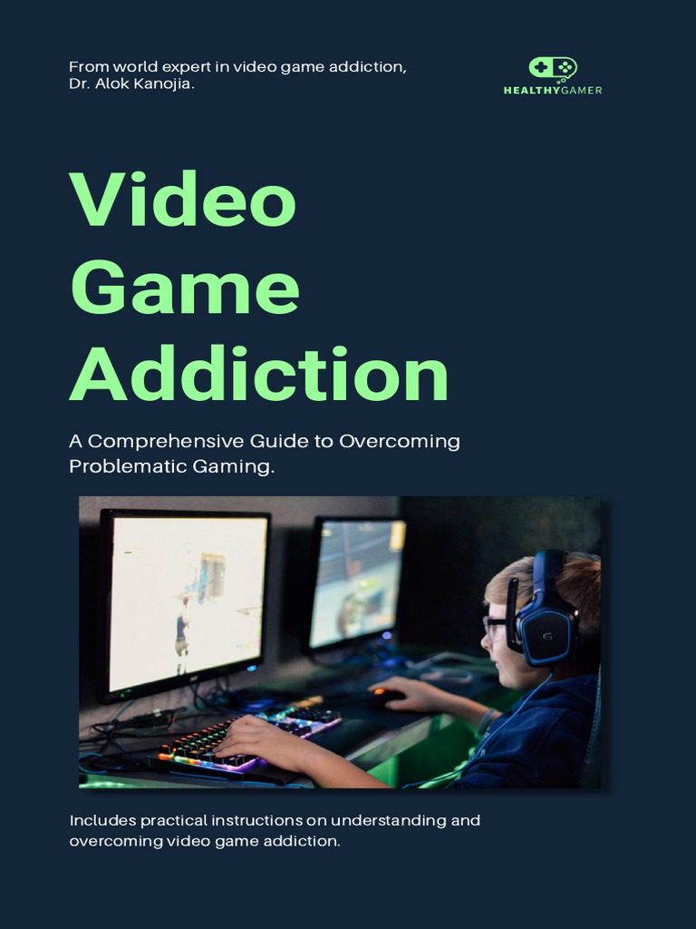Video Game Addiction Healthy Gamer - Original | PDF | Emotions ...