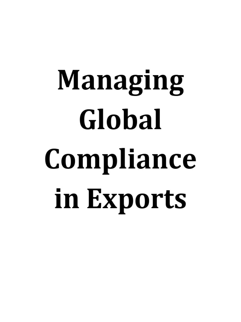 Managing Global Compliance in Exports | PDF | Non Tariff Barriers To ...