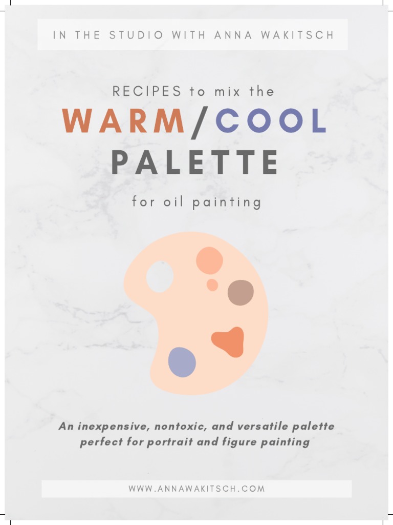 Mixing The Warm Cool Palette Anna Wakitsch | PDF | Pigment | Paintings