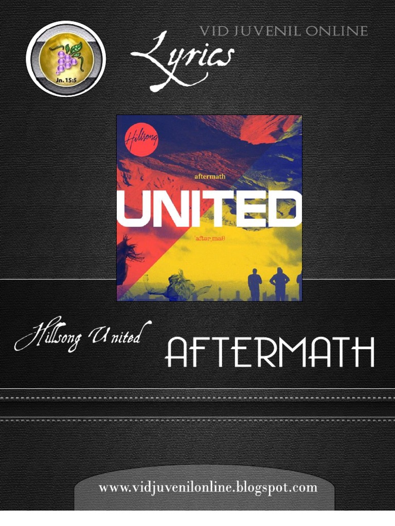 Hillsong United - 2011 - Aftermath. Lyrics | PDF | Song Structure ...
