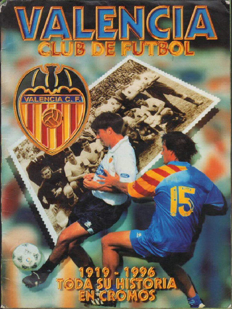 Valencia CF, Toda Su Historia en Cromos 1919-1996 (Este Colecciones) | PDF