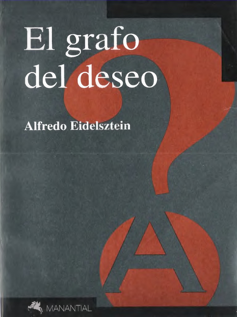 Eidelsztein Alfredo - El Grafo Del Deseo | PDF | Jacques Lacan | Psicoanálisis