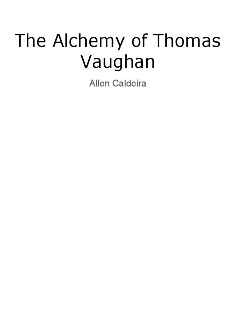 The Alchemy of Thomas Vaughan | PDF | Alchemy