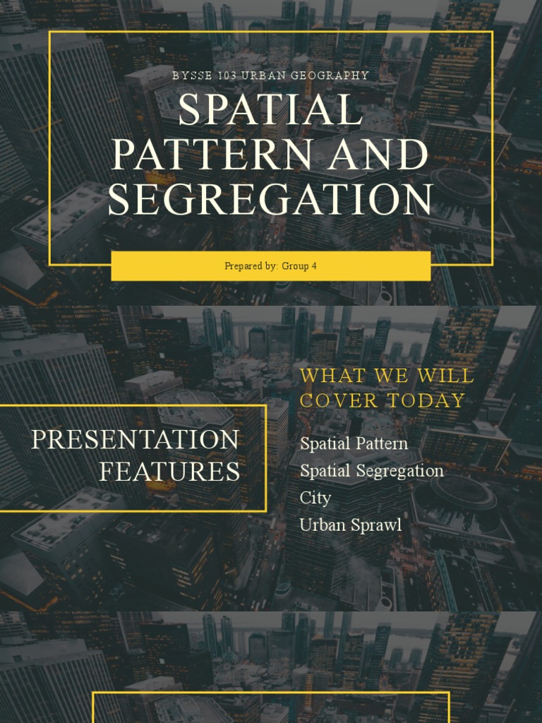 Spatial Pattern and Segregation (Group 4) | PDF | City | Spatial Analysis
