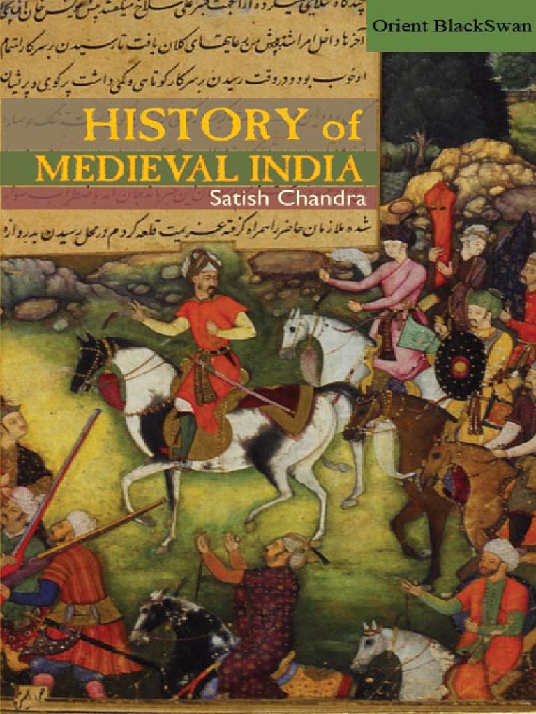 Satish Chandra - History of Medieval India (2018, Orient Blackswan) | PDF
