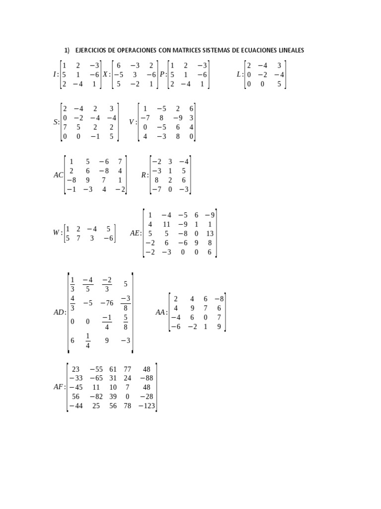 Ejercicios de Operaciones Con Matrices Sistemas de Ecuaciones Lineale1 ... Ejercicios de Operaciones Con Matrices Sistemas de Ecuaciones Lineale1 ...