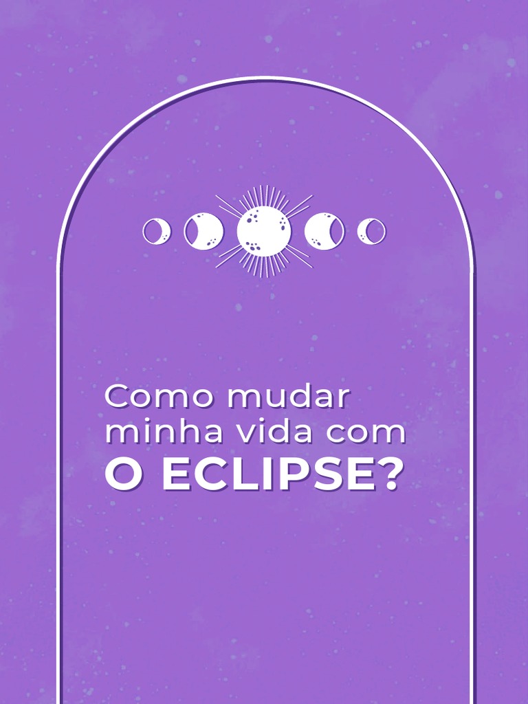 Como Mudar Sua Vida Com o Eclipse | PDF | Mente | Eclipse