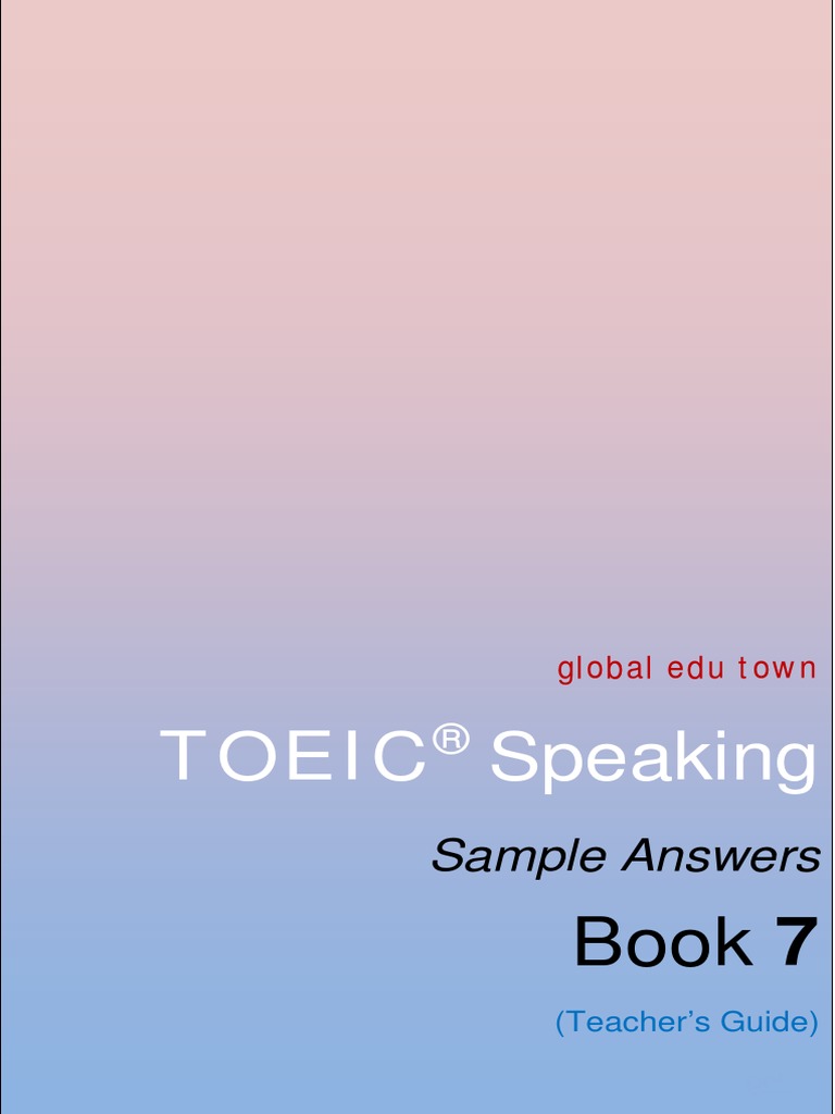 Global Edu Town TOEIC Speaking Sample Answers Book 7 (Teacher S Guide) | PDF | Prices | Employment