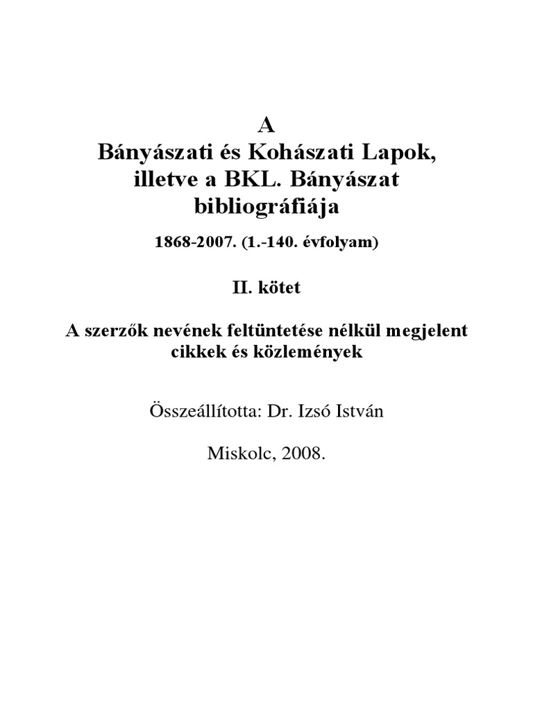A Bányászati És Kohászati Lapok, Illetve A BKL. Bányászat ... A Bányászati És Kohászati Lapok, Illetve A BKL. Bányászat ...