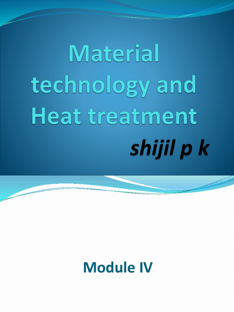 Heat Treatment of Metals Module 4 | PDF | Heat Treating | Steel
