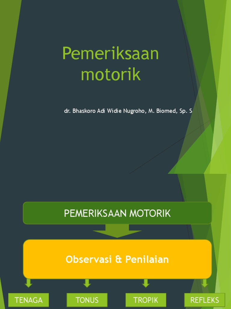Pemeriksaan Motorik: Evaluasi Komprehensif Fungsi Otot dan Saraf | PDF