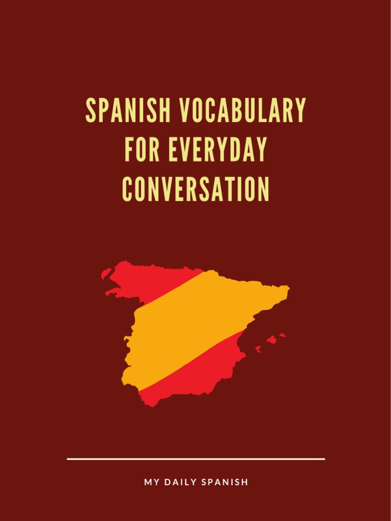 Spanish Vocabulary For Everyday Conversation | PDF