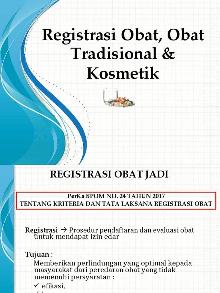 Registrasi Produk (Obat) Jadi, Obat Tradisonal, Kosmetika | PDF