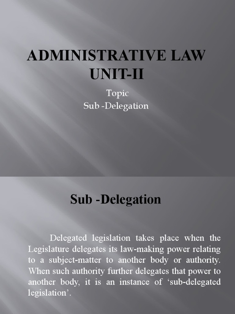 Administrative Law (Sub - Delegation) | PDF | Rule Of Law | Government