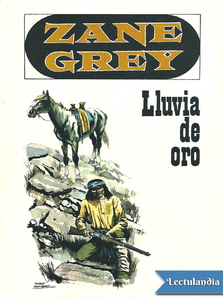 Lluvia de Oro - Zane Grey | PDF | Desierto | Agua