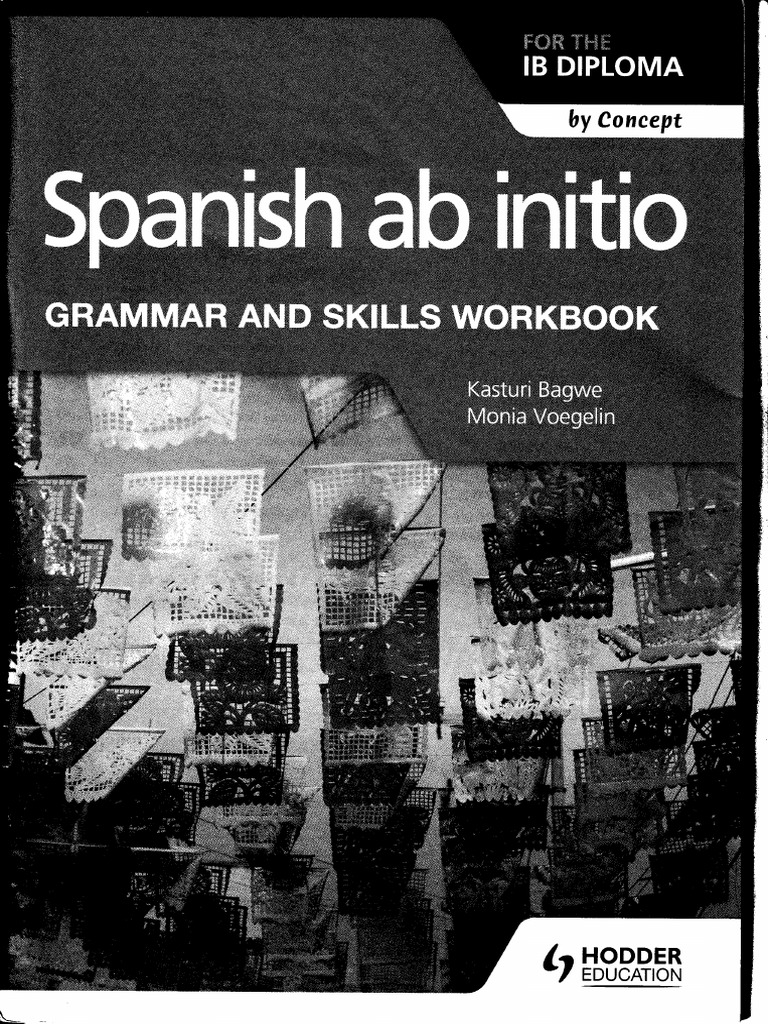 Spanish Ab Initio For The IB Diploma Grammar and Skills Workbook ...