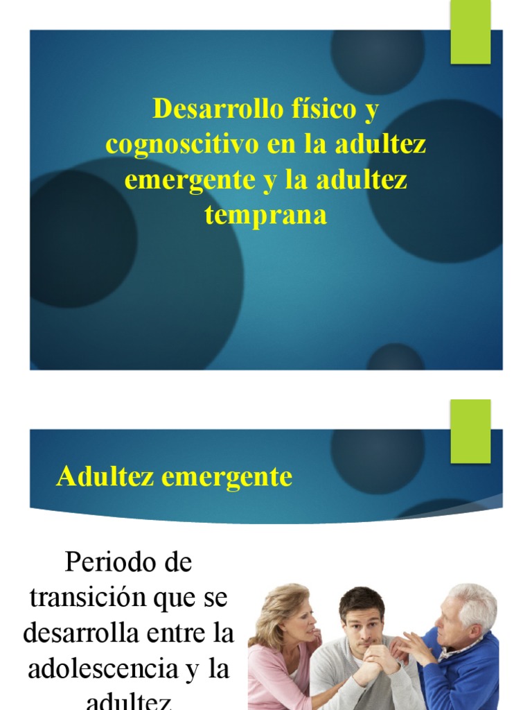 Desarrollo Físico y Cognoscitivo en La Adultez Emergente y La Adultez Temprana | PDF | Adultos ...
