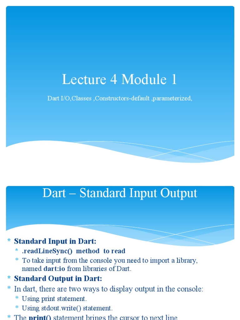 Lecture 4 Module 1: Dart I/O, Classes, Constructors-Default, Parameterized | PDF