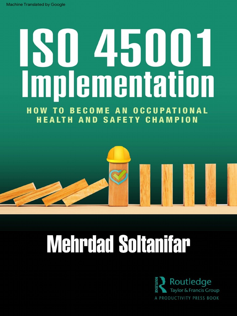 ISO 45001 Implementation How To Become An Occupational Health and Safety Champion (Mehrdad ...