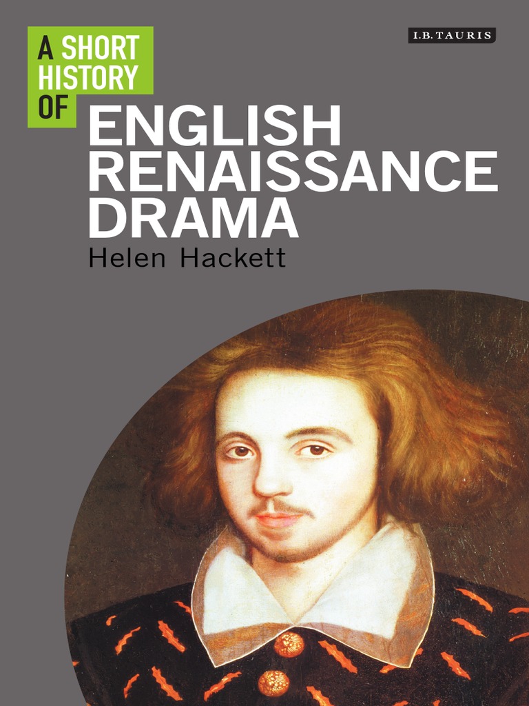 Helen Hackett - A Short History of English Renaissance Drama-I.B.tauris ...