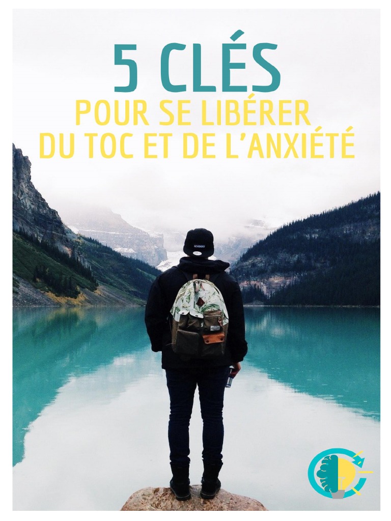Les 5 Clés À Connaître Pour Se Libérer Du Toc Et de L'anxiété | PDF ...