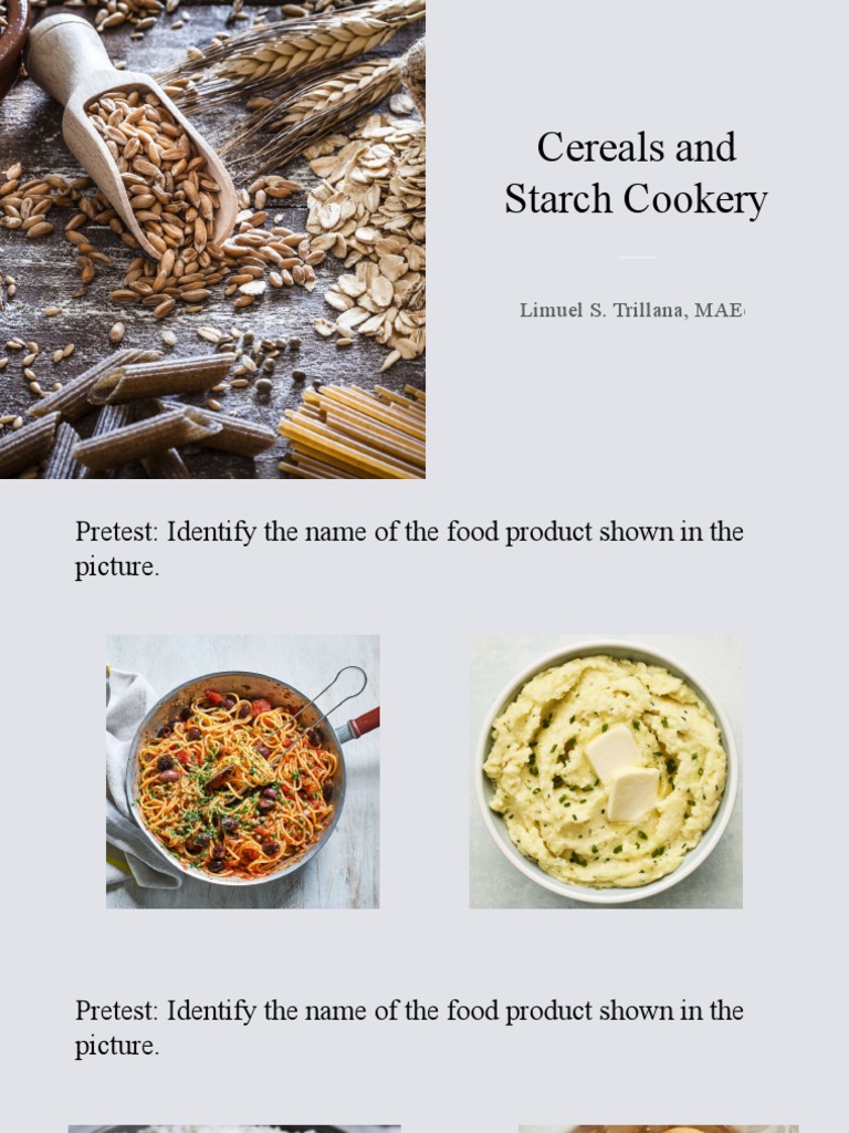Cereals and Starch Cookery g10 | PDF | Starch | Cereals