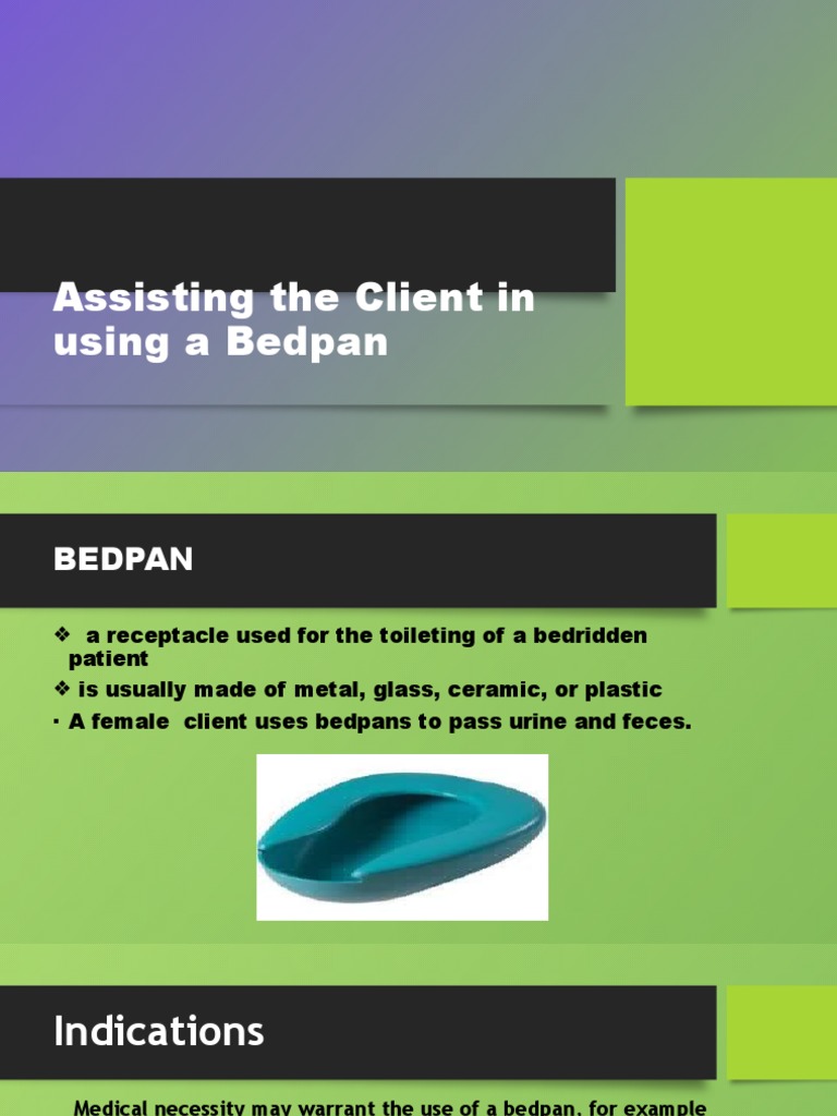 Assisting in Bedpan | PDF | Hygiene | Medical Specialties