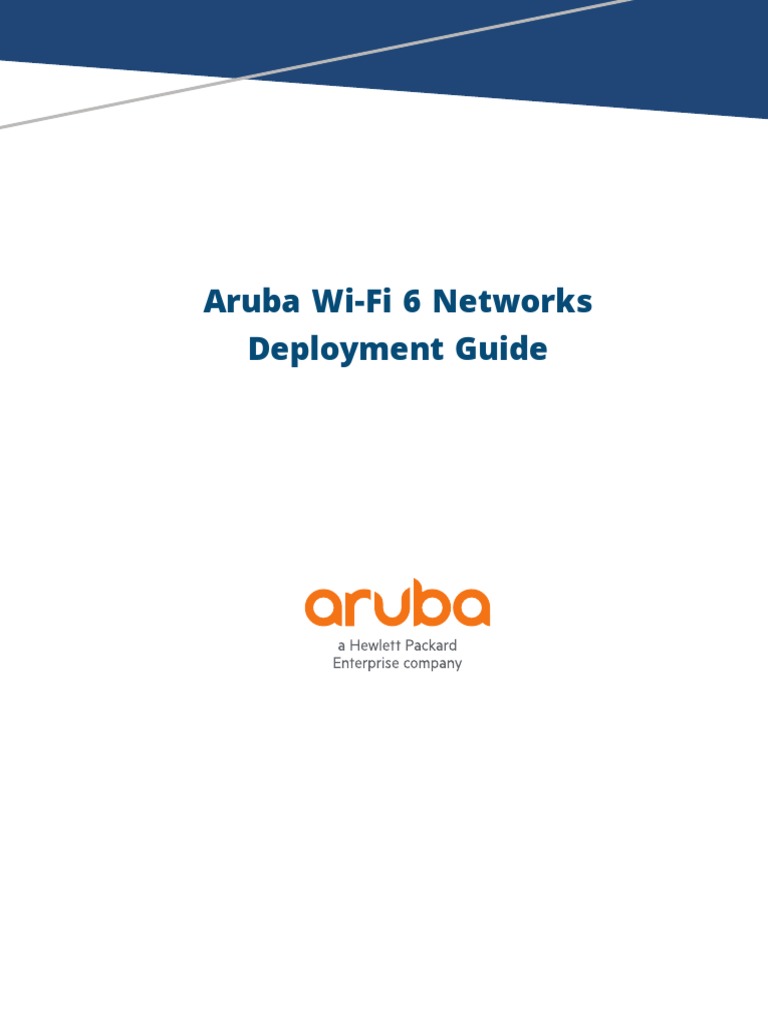 Aruba WiFi6 Networks Deployment Guide | PDF | Ieee 802.11 | Wi Fi