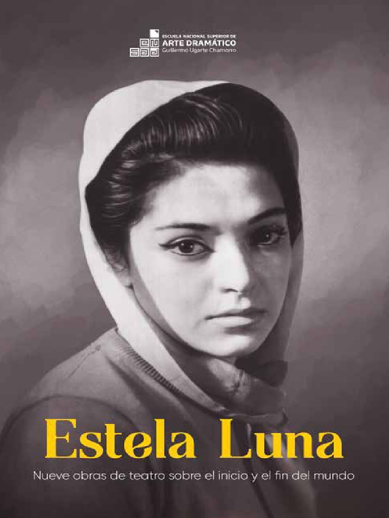 Estela Luna. Nueve Obras de Teatro Sobre El Inicio y El Fin Del Mundo | PDF | Teatro | Luna
