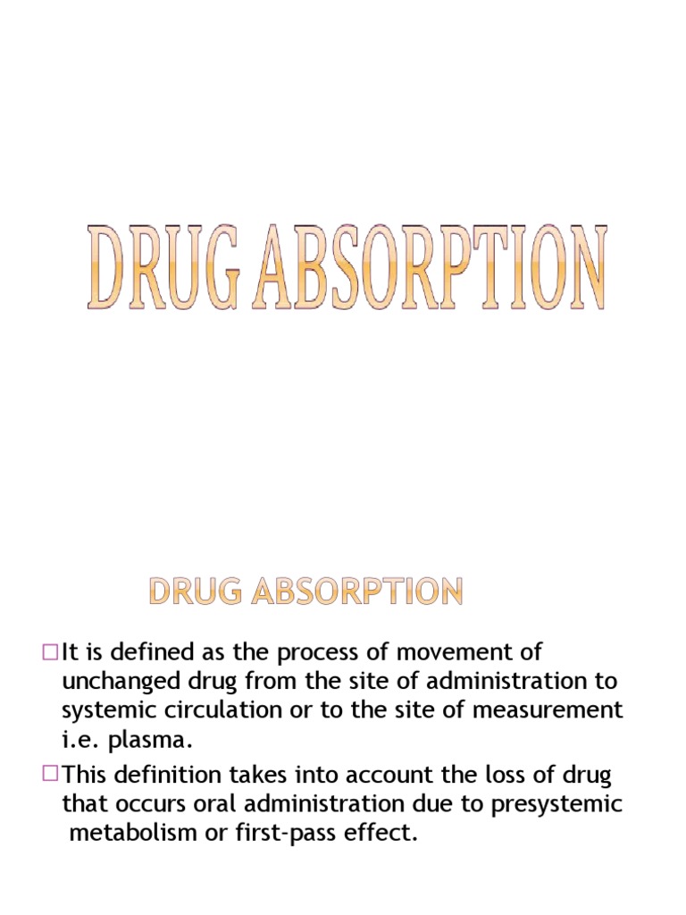 Drug Absorption | PDF | Pharmacokinetics | Bioavailability