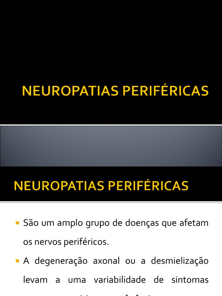 Aula 08 - Neuropatias Periféricas Renata | PDF | Nervo | Mielina