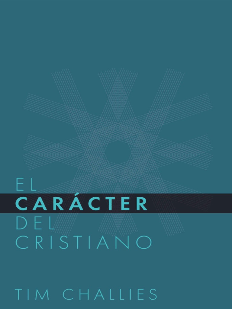 El Carácter de Un Cristiano | PDF | Religión y espiritualidad