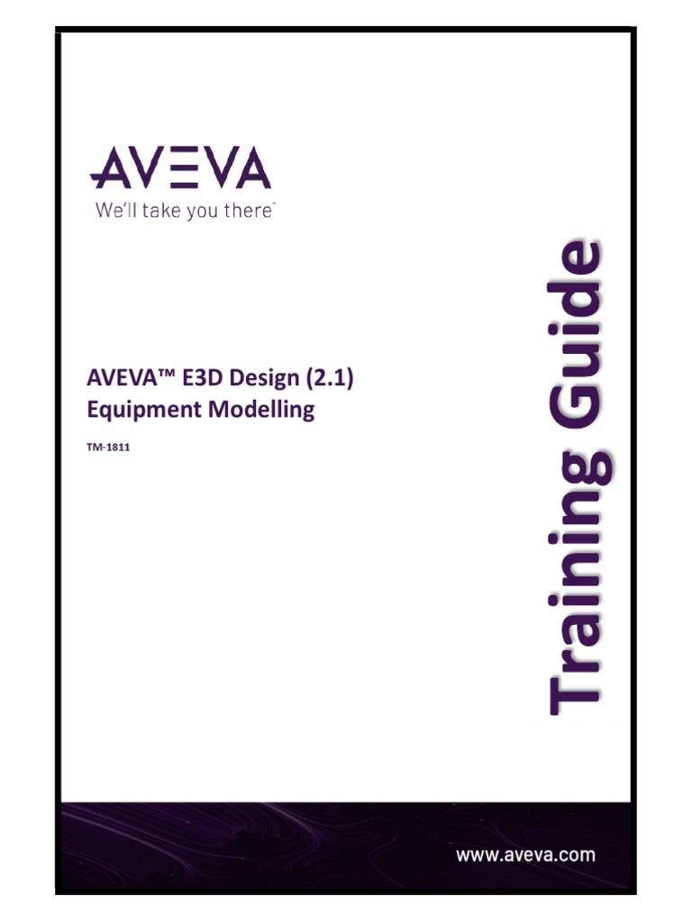 TM-1811 AVEVA™ E3D Design (2.1) Equipment Modelling Rev 5.0 | PDF | License | Trademark