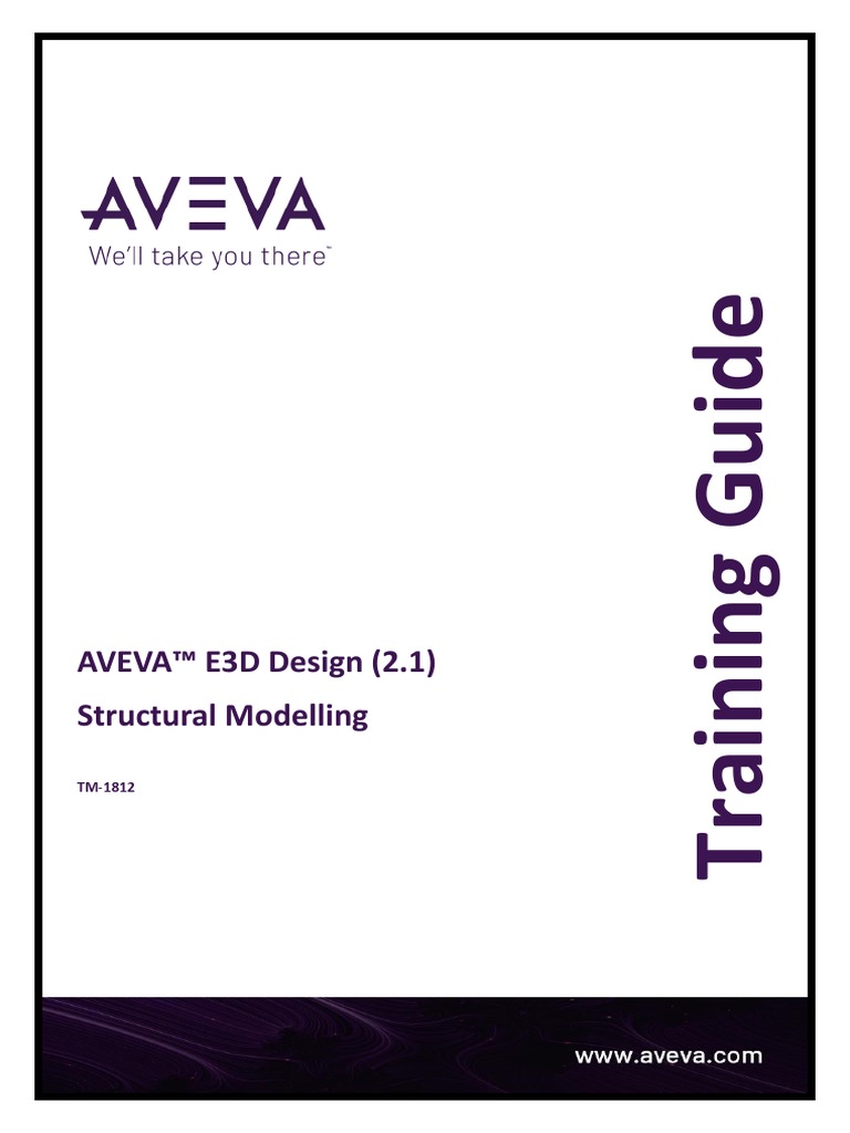TM-1812 AVEVA™ E3D Design (2.1) Structural Modelling Rev 4.0 | PDF | License | Copyright