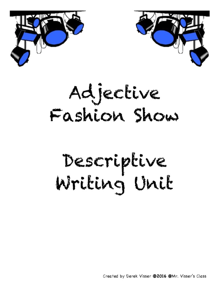 Adjective Fashion Show Descriptive Writing Unit: Created by Derek ...