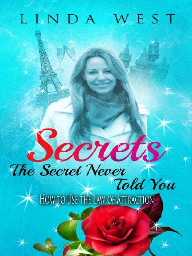 Secrets The Secret Never Told You | PDF | Love | Experience