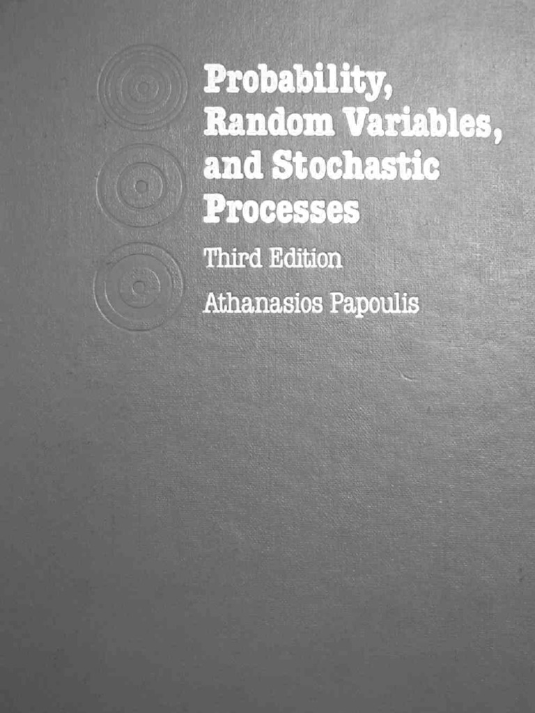 Athanasios Papoulis - Probability, Random Variables and Stochastic Processes | PDF