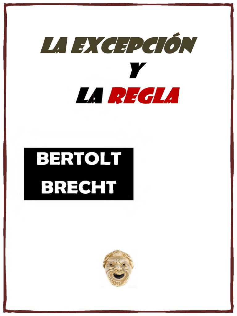Bertolt Brecht - .LA EXCEPCIÓN Y LA REGLA | PDF | Verdad