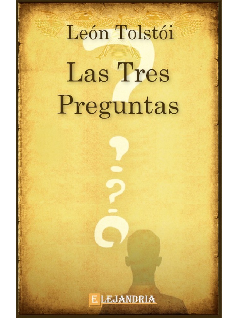 Las Tres Preguntas-Tolstoi Leon | PDF
