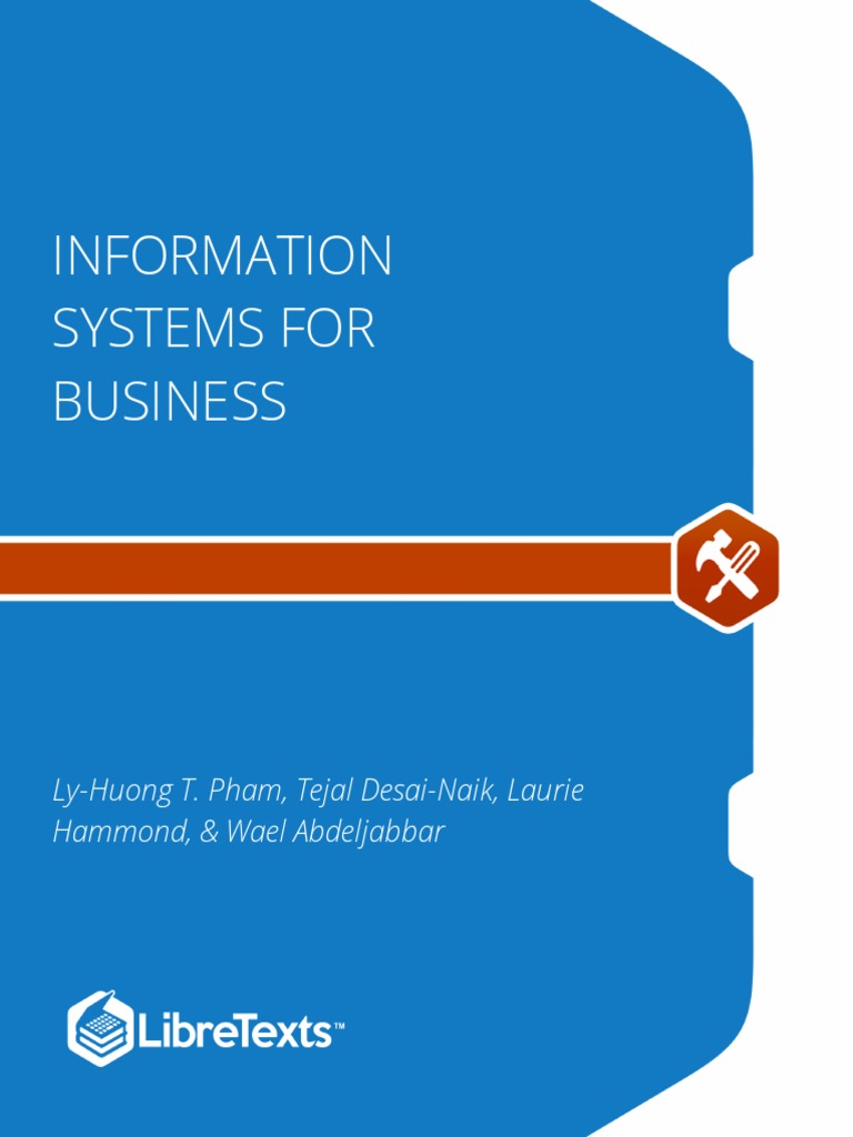 Information Systems For Business: Ly-Huong T. Pham, Tejal Desai-Naik, Laurie Hammond, & Wael ...