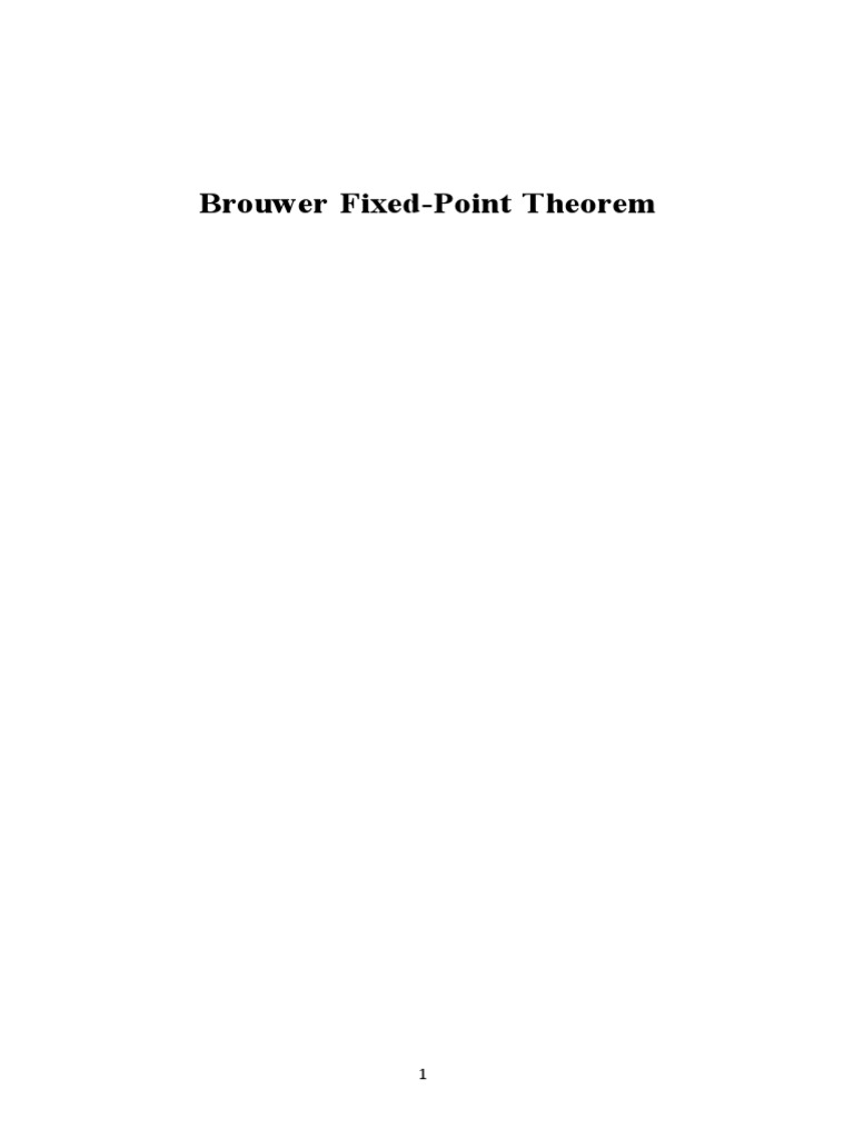 The Existence and Location of Fixed Points: An Introduction to Brouwer's Fixed-Point Theorem ...