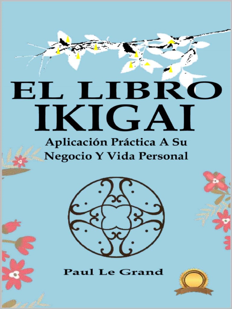 El Libro Ikigai - Aplicacion Pra - Paul Le Grand | PDF | Iniciativa empresarial | Business