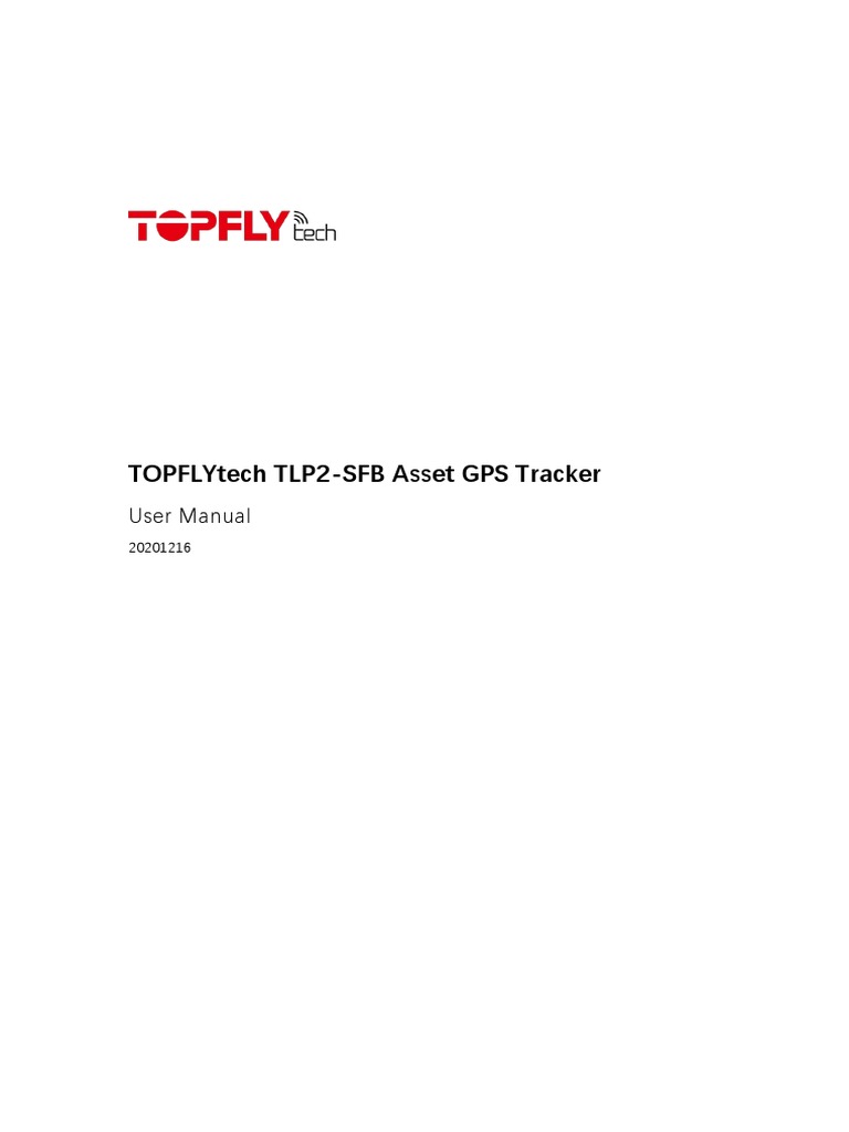 TOPFLYtech TLP2-SFB Asset GPS Tracker User Manual 20201216 | PDF | Security Alarm ...