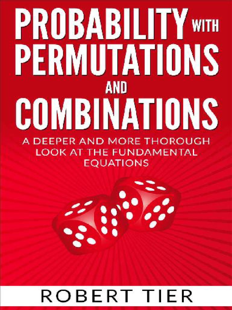 Probability With Permutations and Combinations A Deeper and More ...