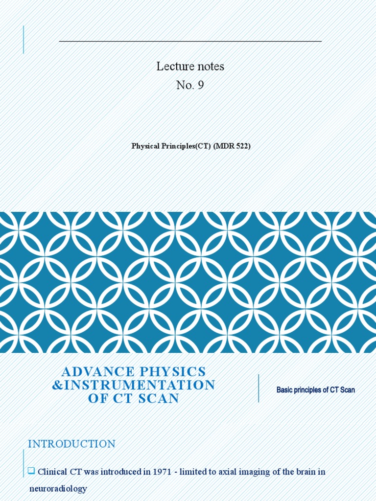 Lecture No. 9 Basic Principles of CT Scan | PDF | Ct Scan | Medical Imaging