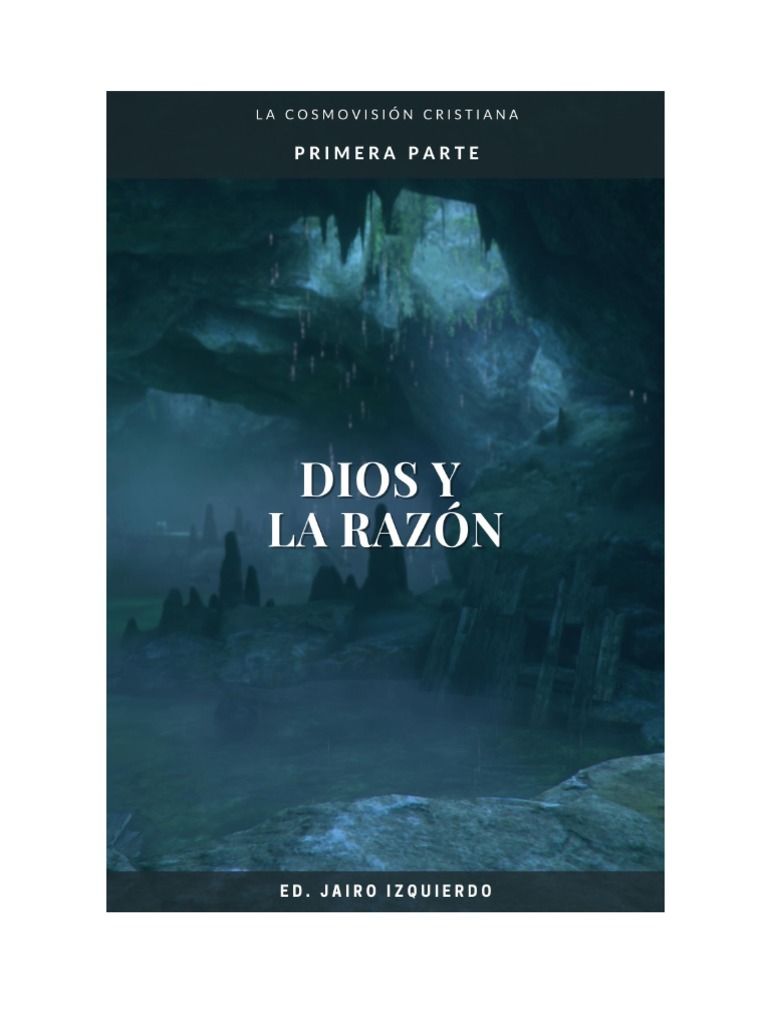 La Cosmovisión Cristiana I - Dios y La Razón - (Izquierdo, Jairo) | PDF ...