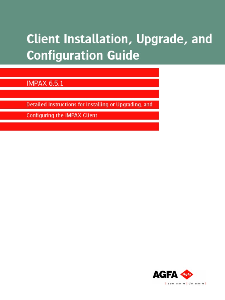 Client Installation, Upgrade, and Configuration Guide: IMPAX 6.5.1 | PDF | Microsoft Windows ...